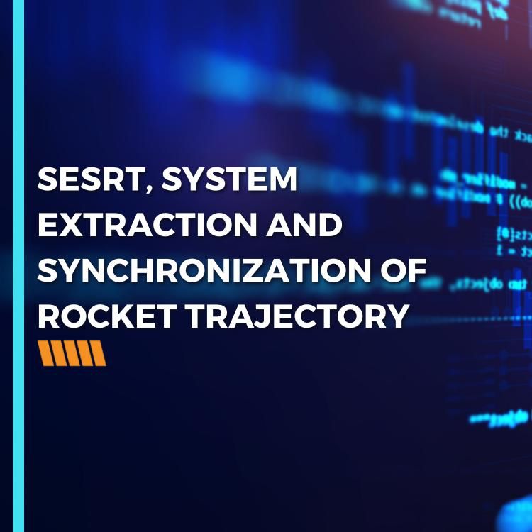 Marandu | SESRT, SYSTEM EXTRACTION AND SYNCHRONIZATION OF ROCKET TRAJECTORY