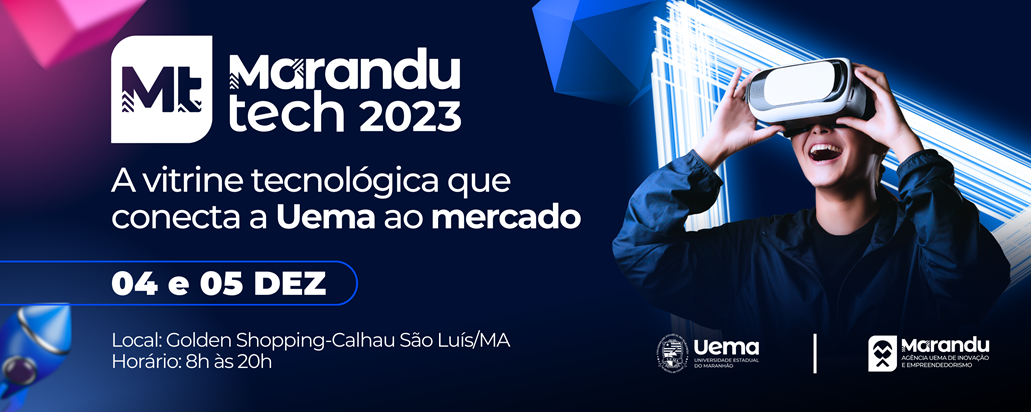 Marandu | Participe do Marandu Tech – A vitrine tecnológica que conecta a Uema ao mercado